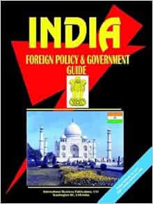 India Foreign Policy and Government Guide: Ibp Usa: 9780739793558 ...