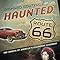 Amazon.com: Haunted Route 66: Ghosts of America's Legendary Highway ...