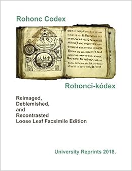 Rohonc Codex (Rohonci-kodex) [Re-Imaged, Deblemished, and Recontrasted Unbound Loose Leaf ...