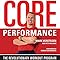 Core Performance: The Revolutionary Workout Program to Transform Your ...