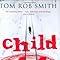 Child 44: Amazon.co.uk: Smith, Tom Rob: 9781847371263: Books