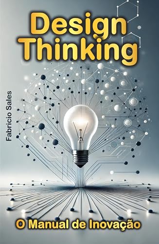Design Thinking O Manual de Inovação - eBook, Resumo, Ler Online e PDF ...