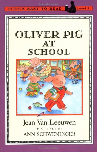 Oliver Pig at School (Oliver and Amanda Pig): Van Leeuwen, Jean ...