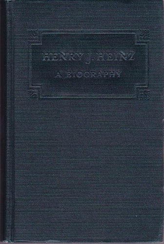 Henry J. Heinz, a Biography: McCafferty: Amazon.com: Books
