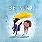 Be Kind (Be Kind, 1): Zietlow Miller, Pat, Hill, Jen: 9781626723214 ...