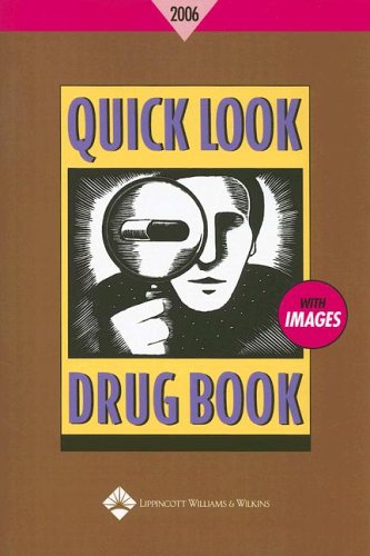 Quick Look Drug Book 2006: Lance, Leonard L., Lacy, Charles F., Goldman ...