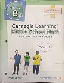 Carnegie Learning Middle School Math Grade 8 Volume 1 & 2 Student ...