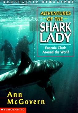 Adventures of the Shark Lady: Eugenie Clark Around the World ...