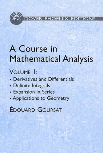 A Course in Mathematical Analysis Volume 1: Derivatives and ...