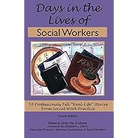 Days in the Lives of Social Workers: 58 Professionals Tell "Real Life ...