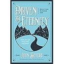 Driven by Eternity: Make Your Life Count Today and Forever - Kindle ...