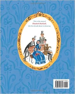 Who Says Women Can't Be Doctors?: The Story of Elizabeth Blackwell ...