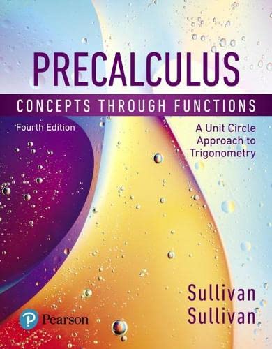 Precalculus: Concepts Through Functions, A Unit Circle Approach to ...