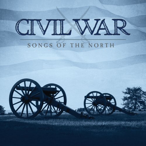 Civil War: Songs of The North: Craig Duncan, Jay Ungar, John Pell ...