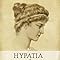 Hypatia of Alexandria: Mathematician and Martyr : Michael Deakin ...