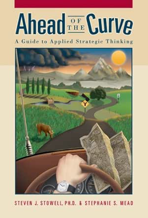 Amazon.com: Ahead of the Curve: A Guide to Applied Strategic Thinking ...