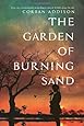 The Garden of Burning Sand: Addison, Corban: 9781623651299: Amazon.com ...
