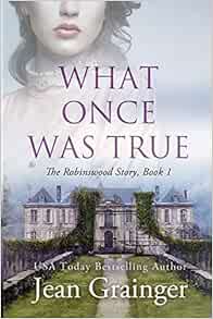 Amazon.com: What Once Was True (The Robinswood Story) (9781984142641 ...
