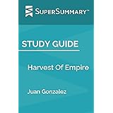 Harvest of Empire: A History of Latinos in America: Juan Gonzalez ...