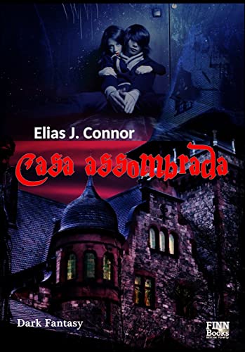 Casa assombrada - eBook, Resumo, Ler Online e PDF - por Connor, Elias J.