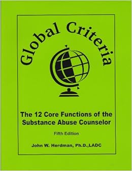 Global Criteria: The 12 Core Functions of the Substance Abuse Counselor ...
