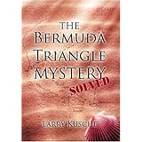 The Bermuda Triangle Mystery - Solved: Kusche, Larry: 9780879759711: Amazon.com: Books