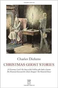 Christmas Ghost Stories: Charles Dickens: 9781934619001: Amazon.com: Books