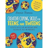 Creative Coping Skills for Teens and Tweens: Activities for Self Care ...
