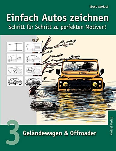 Einfach Autos zeichnen - Schritt für Schritt zu perfekten Motiven ...