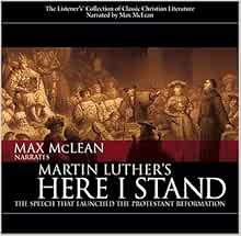 Martin Luther's Here I Stand: The Speech That Launched the Protestant ...