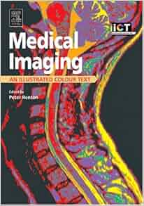 Medical Imaging: An Illustrated Colour Text: 9780443070303: Medicine ...