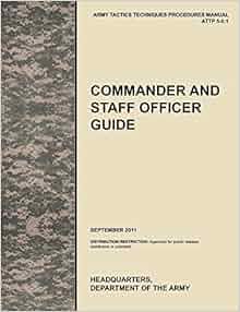 Commander and Staff Officer Guide: The Official U.S. Army Tactics ...