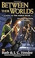 Between Their Worlds: A Novel of the Noble Dead: Barb Hendee, J.C ...