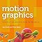 Amazon.com: Motion Graphics: Principles and Practices from the Ground ...