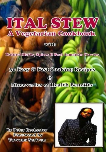 ITAL STEW A Vegetarian Cook Book: Rochester, Peter, Scriven, Tuwana ...