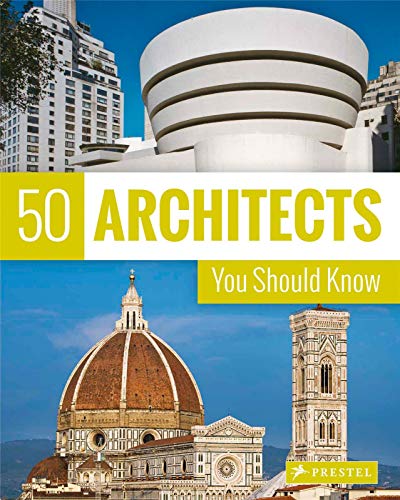 50 Architects You Should Know (50 You Should Know): Kuhl, Isabel, Lowis ...