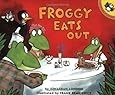 Froggy Eats Out: Jonathan London, Frank Remkiewicz: 9780142500613 ...