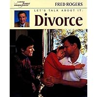 Let's Talk About It: Divorce (Mr. Rogers): Rogers, Fred: 9780698116702 ...