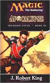 Amazon.com: Apocalypse (Magic: The Gathering - Invasion Cycle Book III ...