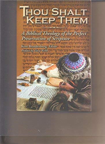 Thou Shalt Keep Them : A Biblical Theology of the Perfect Preservation ...