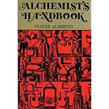 The Alchemist's Handbook: A Practical Manual (Weiser Classics Series ...