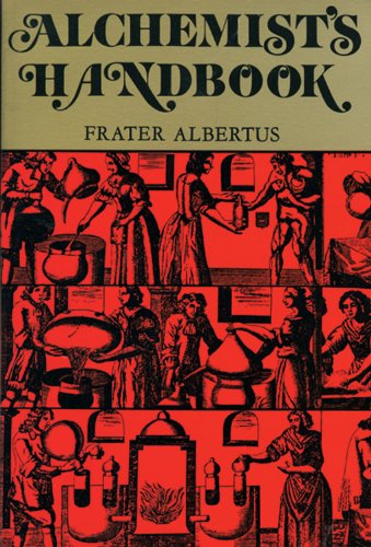 Alchemist's Handbook: Manual for Practical Laboratory Alchemy: Albertus ...
