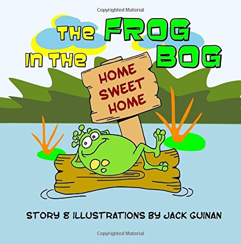 Amazon.com: The Frog in the Bog: 9781719306089: Guinan, Jack, Guinan ...