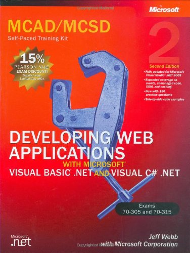 MCAD/MCSD Self-Paced Training Kit: Developing Web Applications with Microsoft® Visual Basic ...