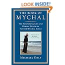 The Book of Mychal: The Surprising Life and Heroic Death of Father ...