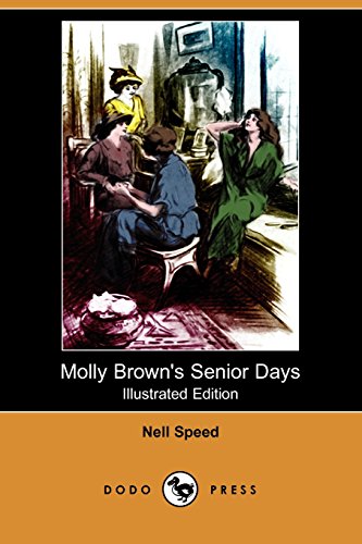 Molly Brown's Senior Days (Illustrated Edition) (Dodo Press): Speed ...