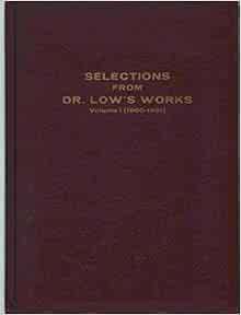 SELECTIONS FROM DR. LOW'S WORKS Volume 1 (1950-1951): Low, Abraham A ...
