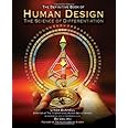 Human Design: The Definitive Book of Human Design, The Science of ...