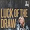 Luck of the Draw (Chance of a Lifetime): Clayborn, Kate: 9781516105137 ...