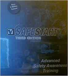 SAFESTART: Advanced Safety Awareness Training 3rd Edition [Units #1, 2 ...